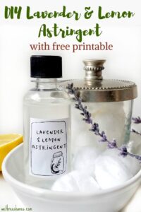 DIY Lavender & Lemon Astringent - We Three Shanes