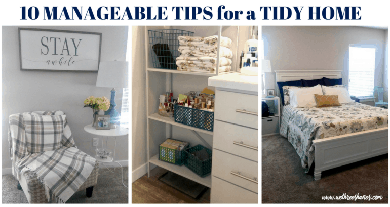 10 Manageable Tips for a Tidy Home | We Three Shanes