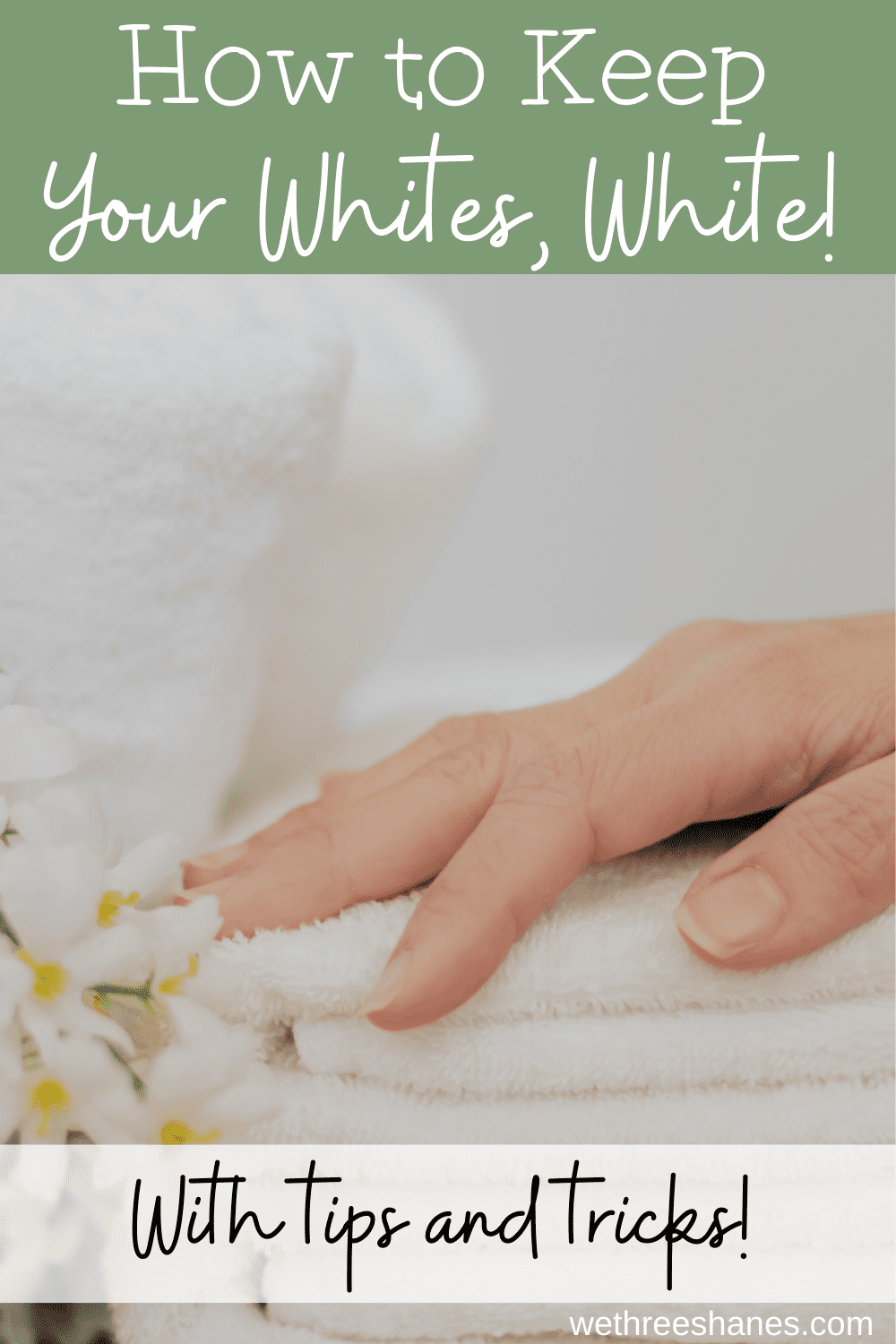 How to Keep Those Whites White | We Three Shanes