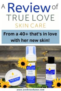 True Love, Natural Skin Care that Actually Works! | We Three Shanes