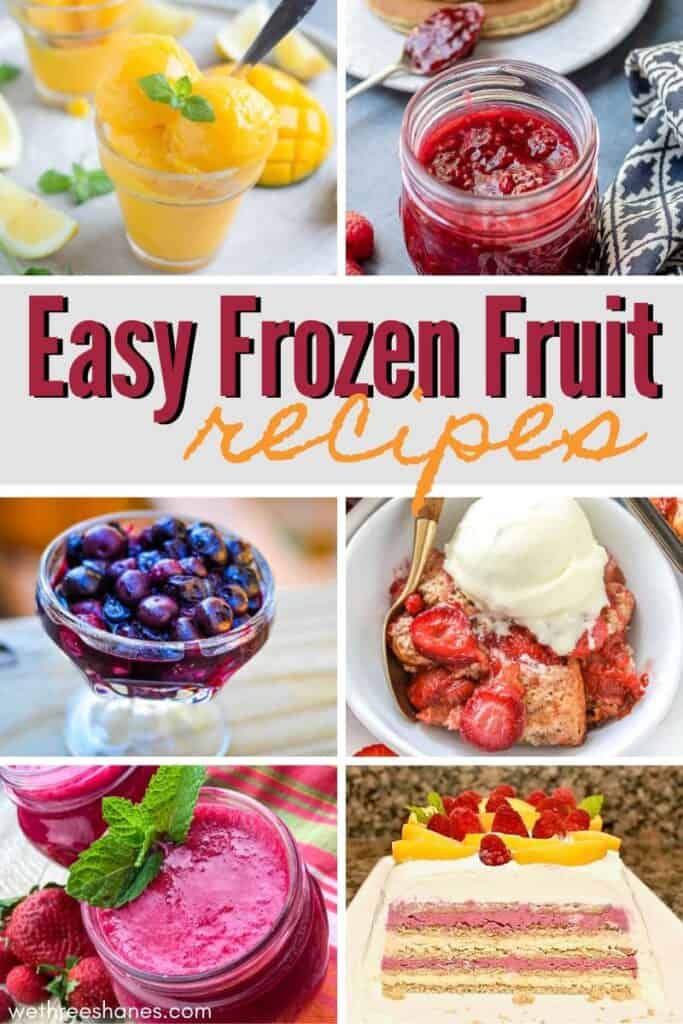 Easy Recipes Made With Frozen Fruit | We Three Shanes
