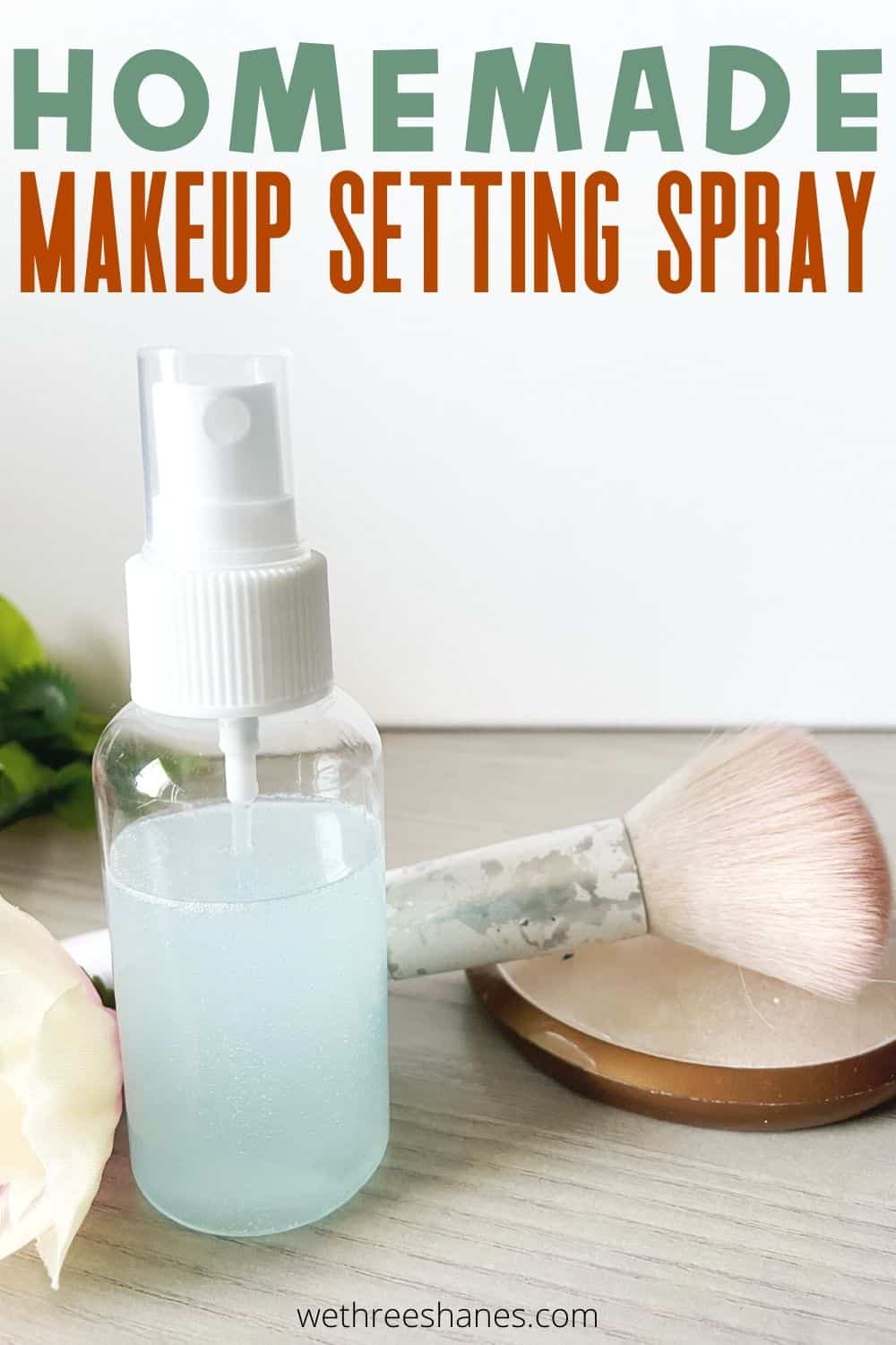DIY Makeup Setting Spray with Natural Ingredients | We Three Shanes
