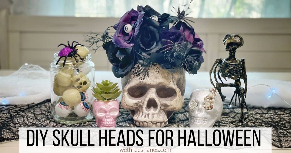 3 Skull Crafts To Make This Halloween | We Three Shanes