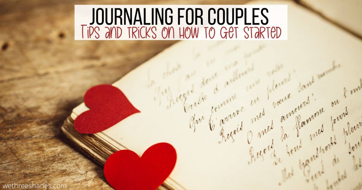 How to Journal As A Couple: A Guide To Getting Started | We Three Shanes