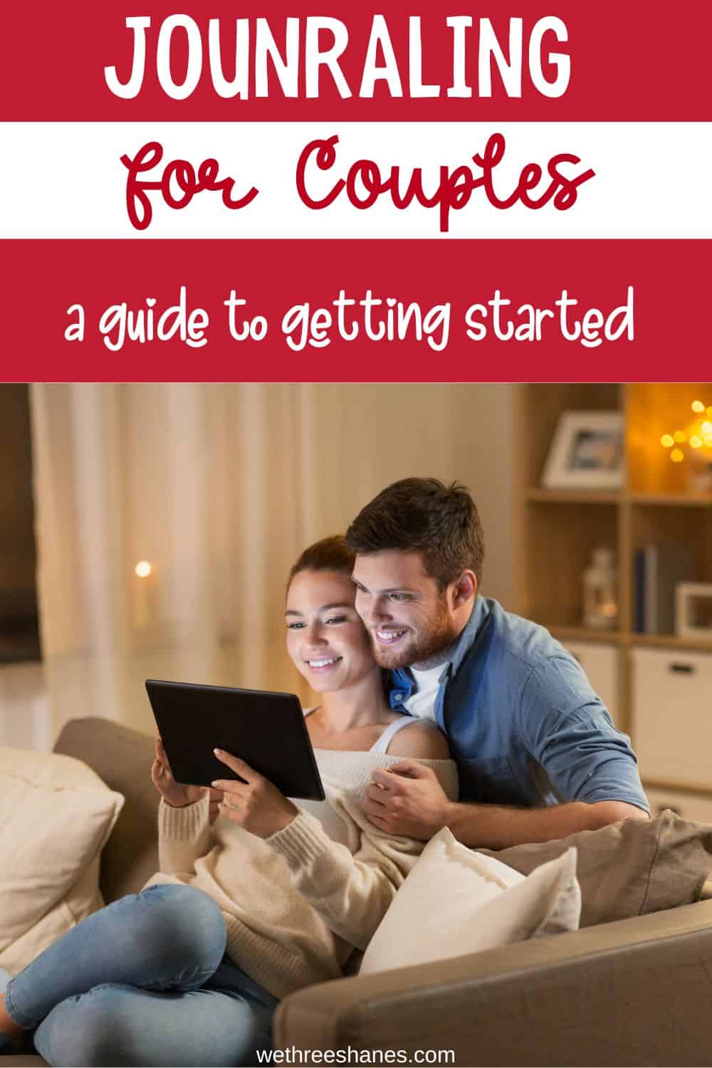How to Journal As A Couple: A Guide To Getting Started | We Three Shanes
