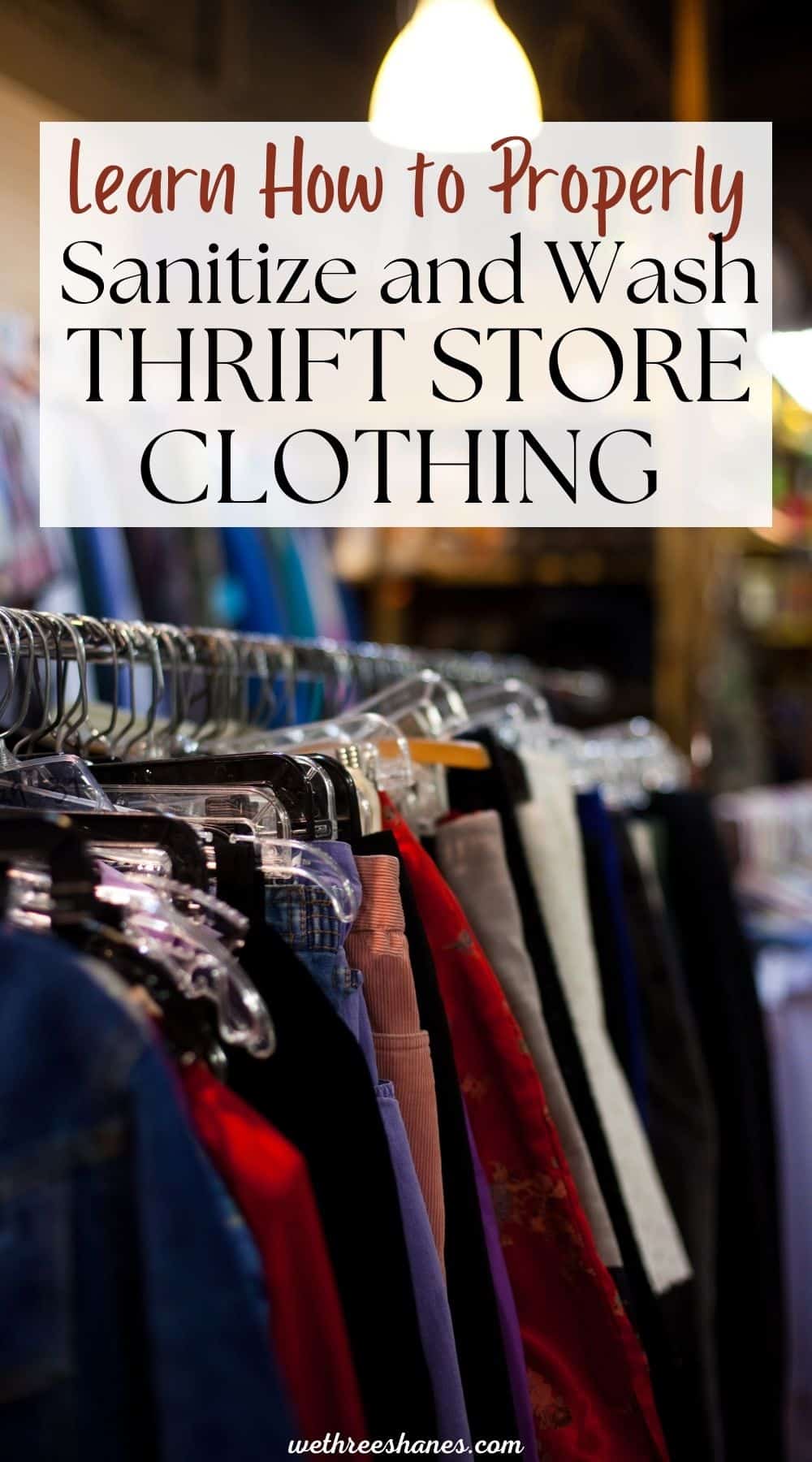 How To Properly Wash and Sanitize Thrift Store Clothing | We Three Shanes
