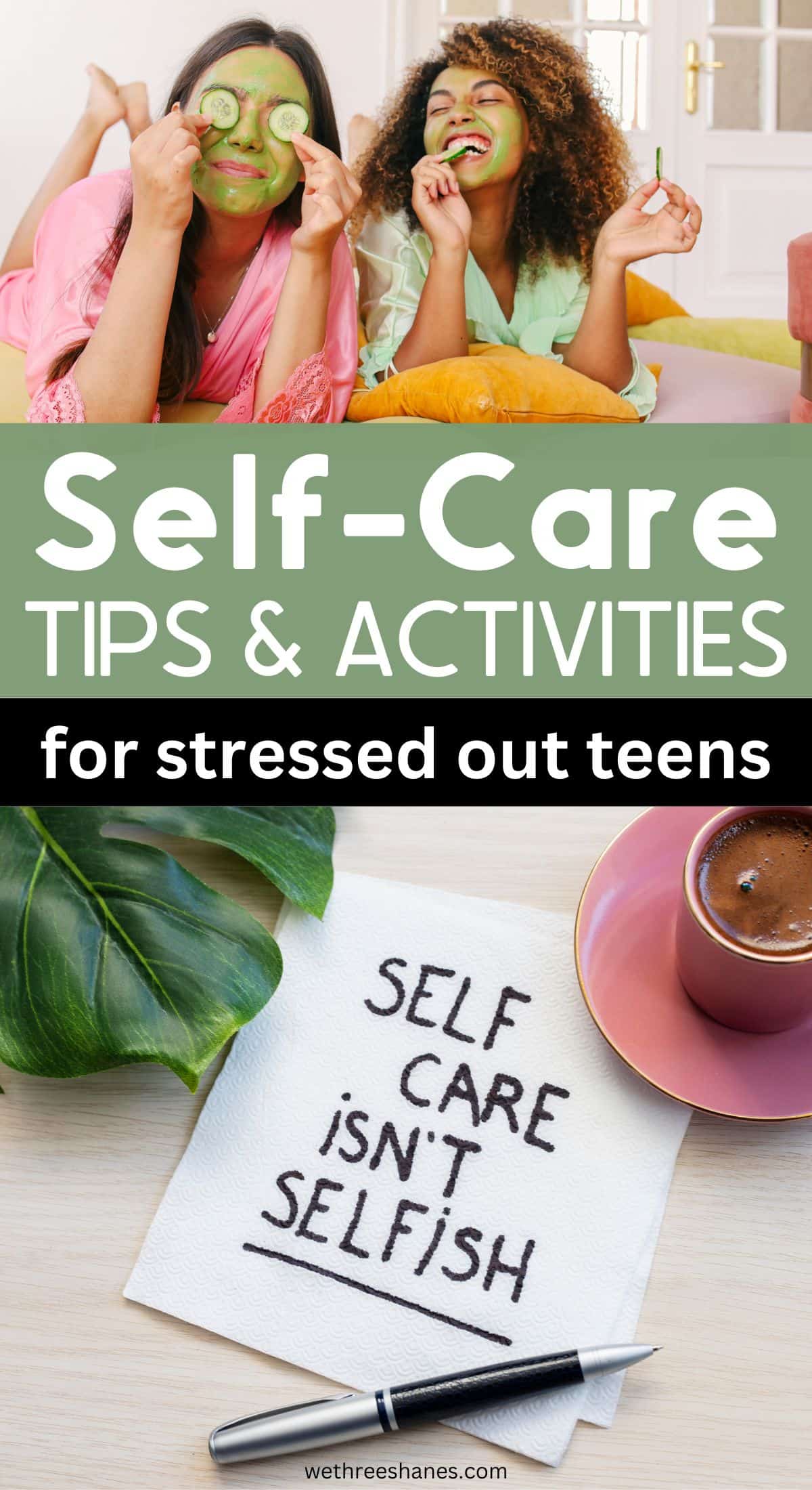 Easy Self-Care Tips And Activities For Teens | We Three Shanes
