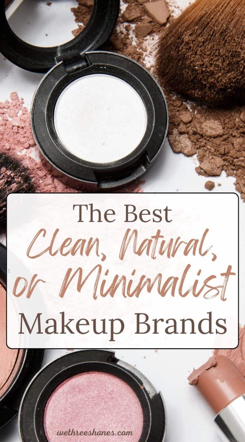 The Best Clean, Natural, or Minimalist Makeup Brands | We Three Shanes
