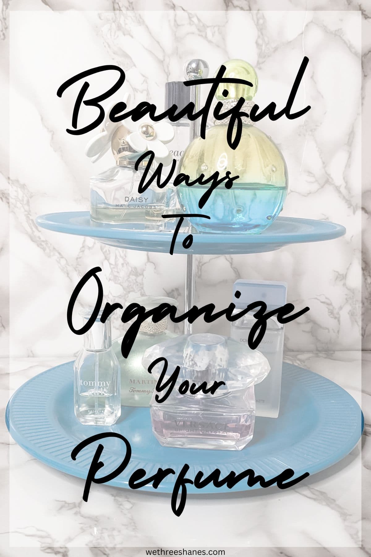 Beautiful Ways to Organize Your Perfume Collection | We Three Shanes